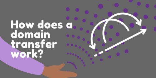 How does a domain transfer work? How do I transfer a domain?