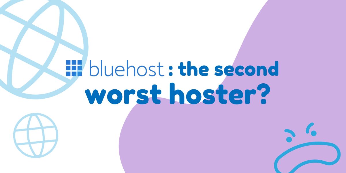 Opinion: Is Bluehost the second worst hoster out there?